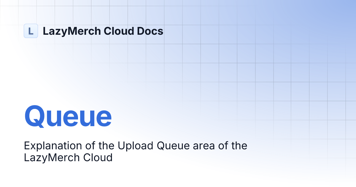 Queue | LazyMerch Cloud Docs